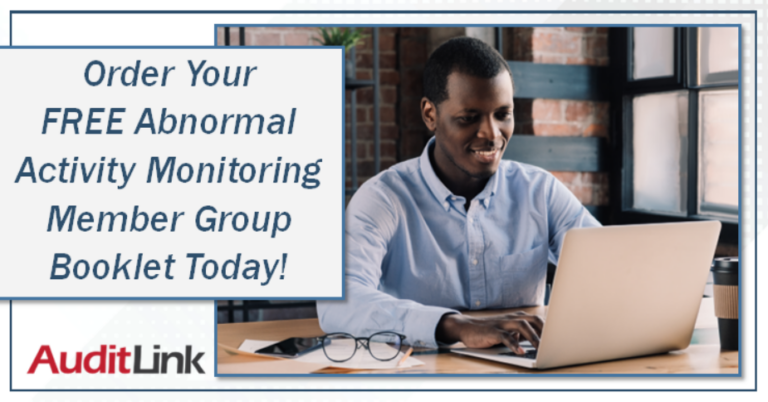 Order Your FREE Abnormal Activity Monitoring Member Group Booklet Today!