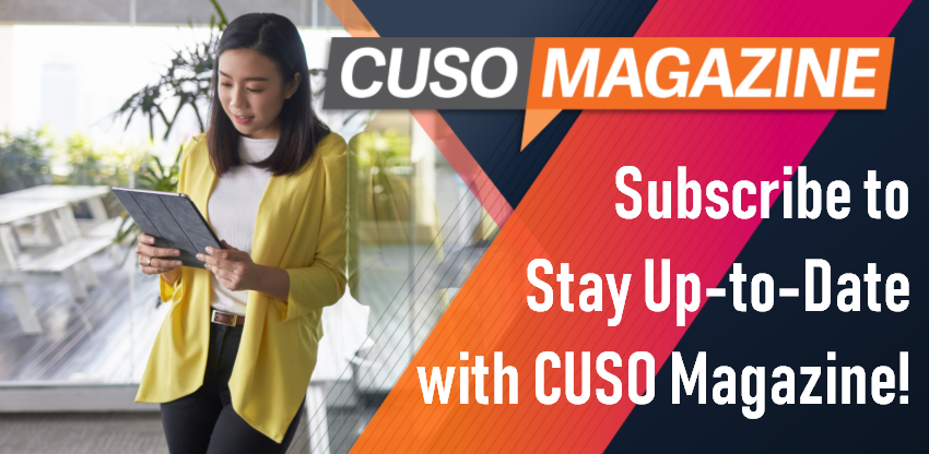 Lending Managers: Subscribe to CUSO Magazine for the Latest Industry ...