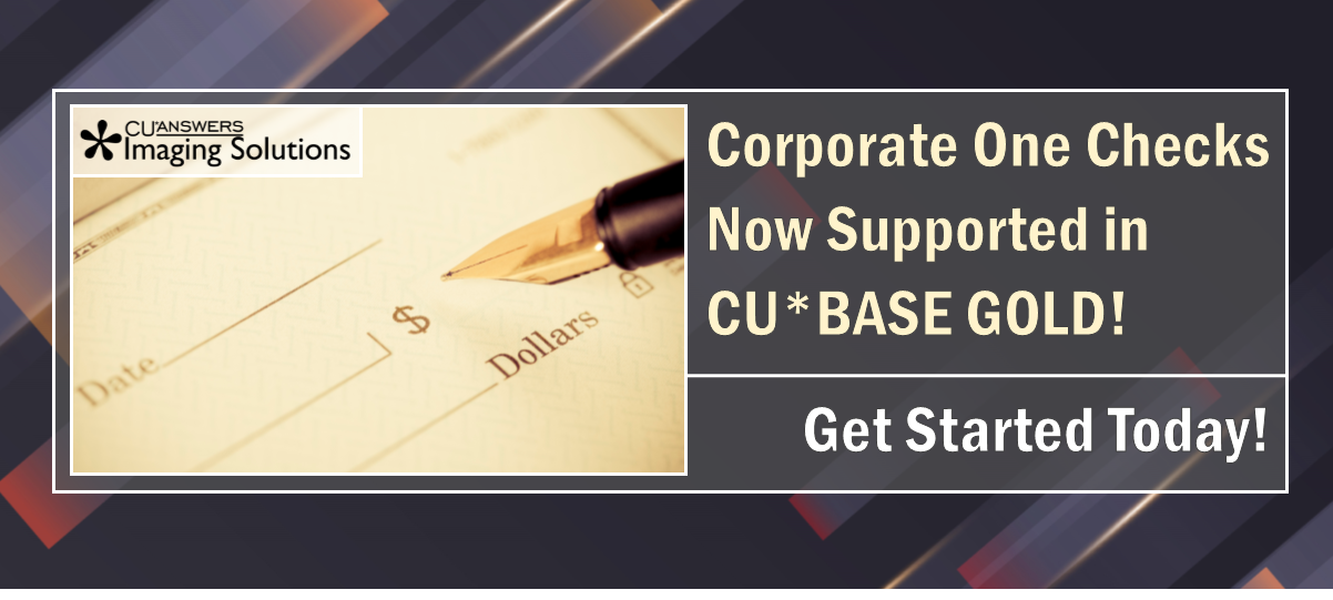 Corporate One Checks Now Supported in CU*BASE GOLD – Get Started Today ...