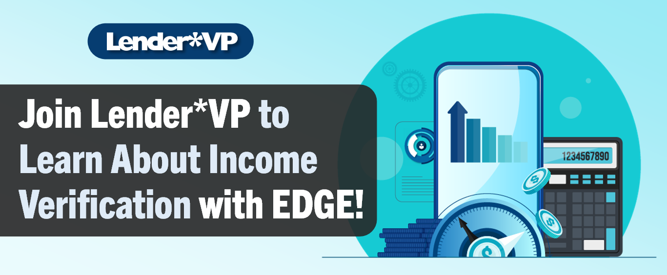 Join Lender*VP to Learn About Income Verification with EDGE! | CU*Answers