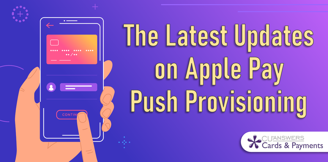 The Latest Updates on Apple Pay Push Provisioning | CU*Answers