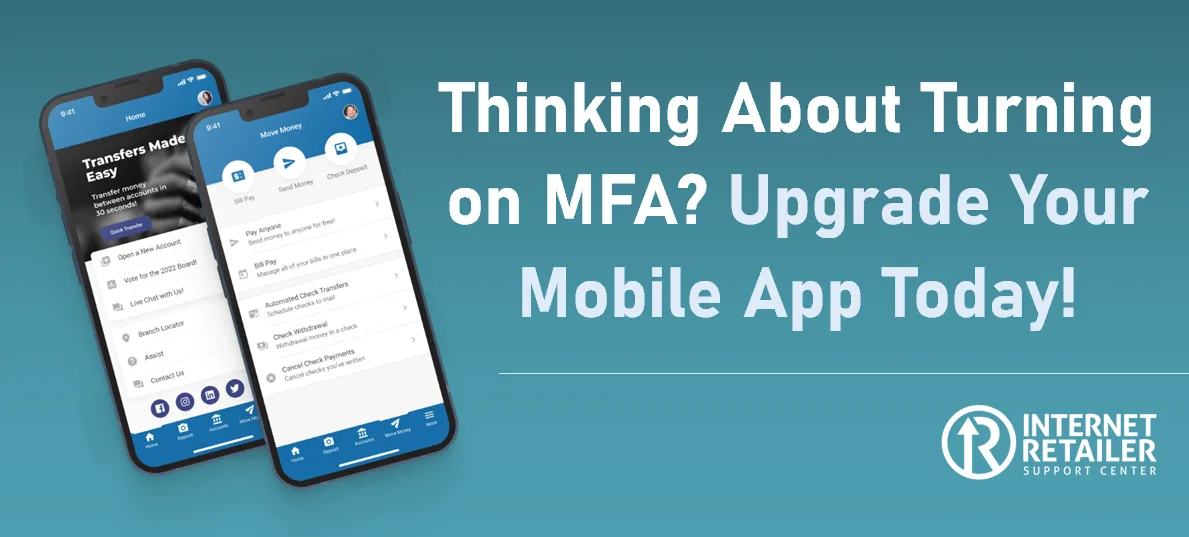 Thinking About Turning on MFA? Upgrade Your Mobile App Today! | CU*Answers