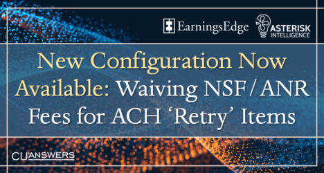 New Configuration Now Available - Waiving NSF/ANR Fees for ACH 'Retry ...